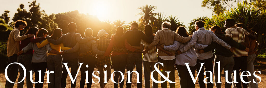 Vision and Values – Grace Community Church